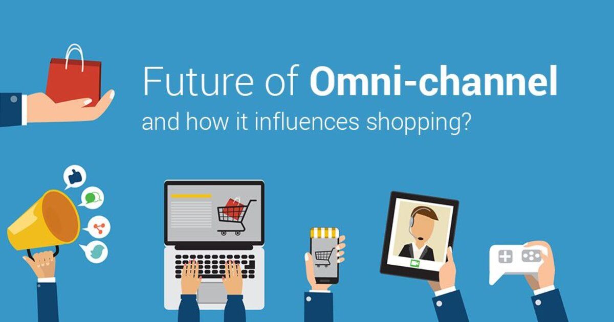 Future Of Omni-Channel And How It Influences Shopping | Digital Marketing
